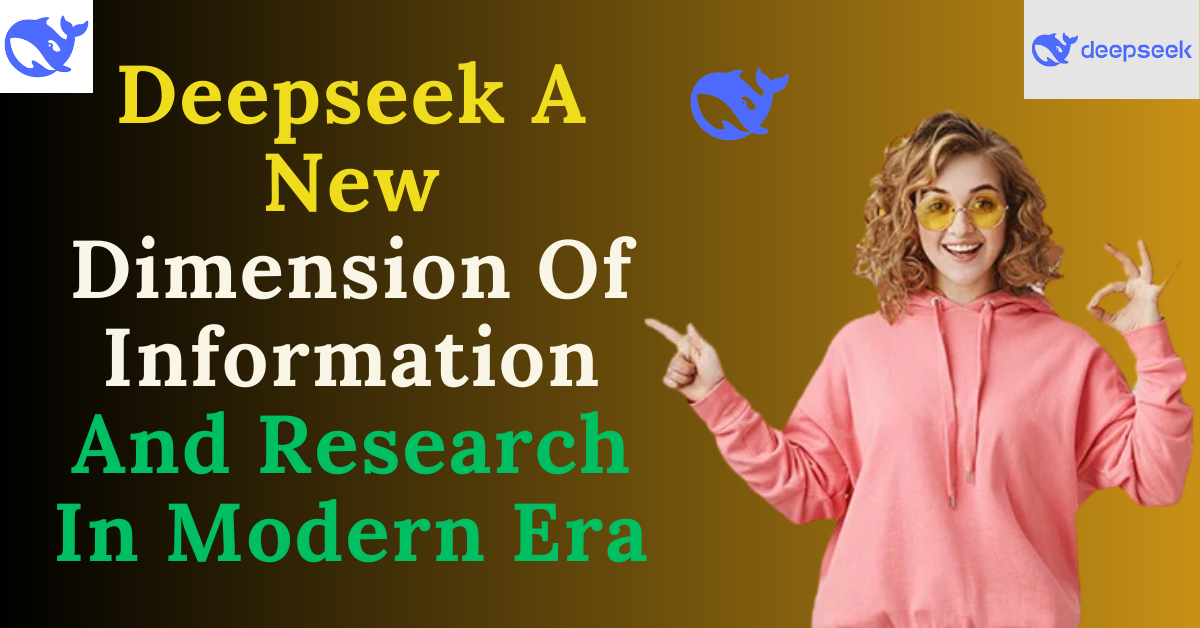 Deepseek A New Dimension Information And Research Modern Era