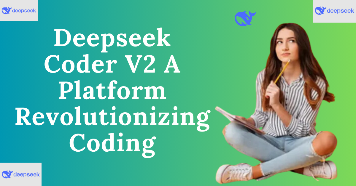 Deepseek Coder V2 A Platform Revolutionizing Coding