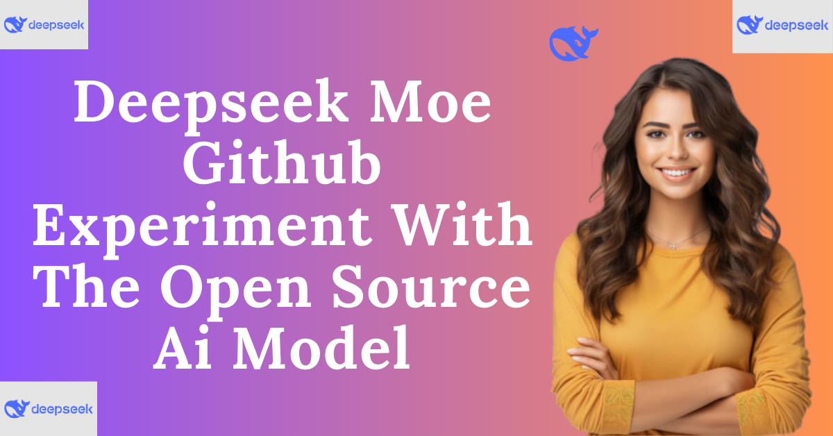 Deepseek Moe Github Experiment With The Open Source Ai Model